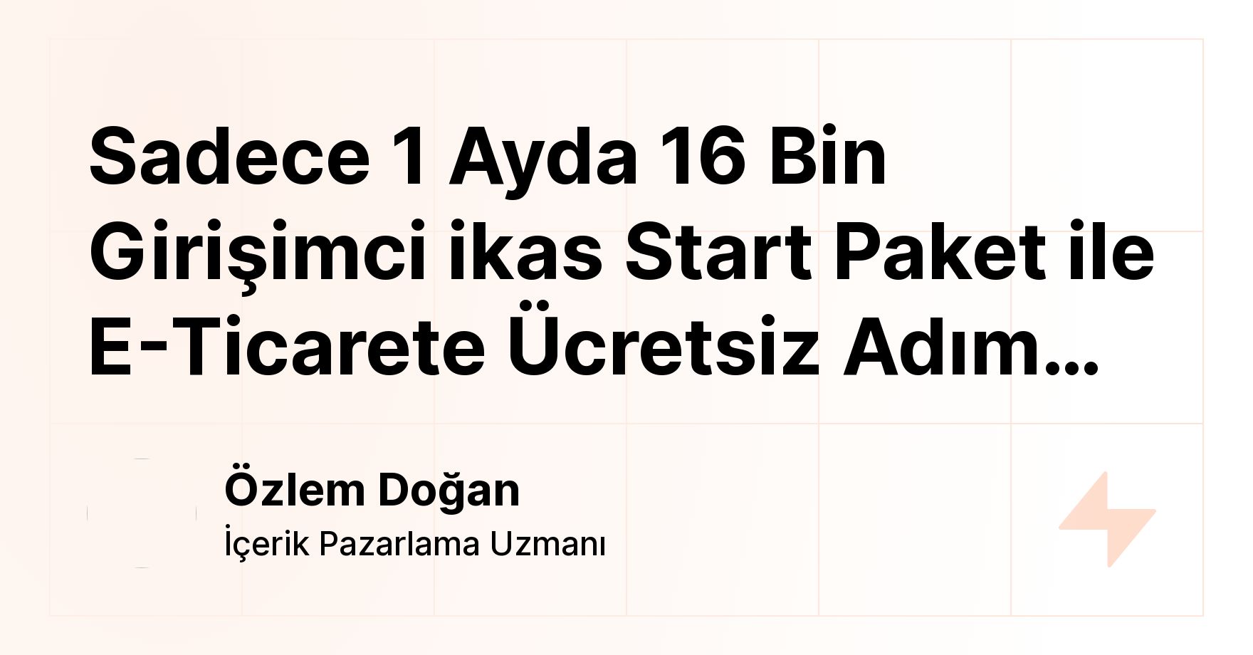 Sadece 1 Ayda 16 Bin Girişimci ikas Start Paket ile E-Ticarete Ücretsiz Adım Attı! 🚀 - ikas
